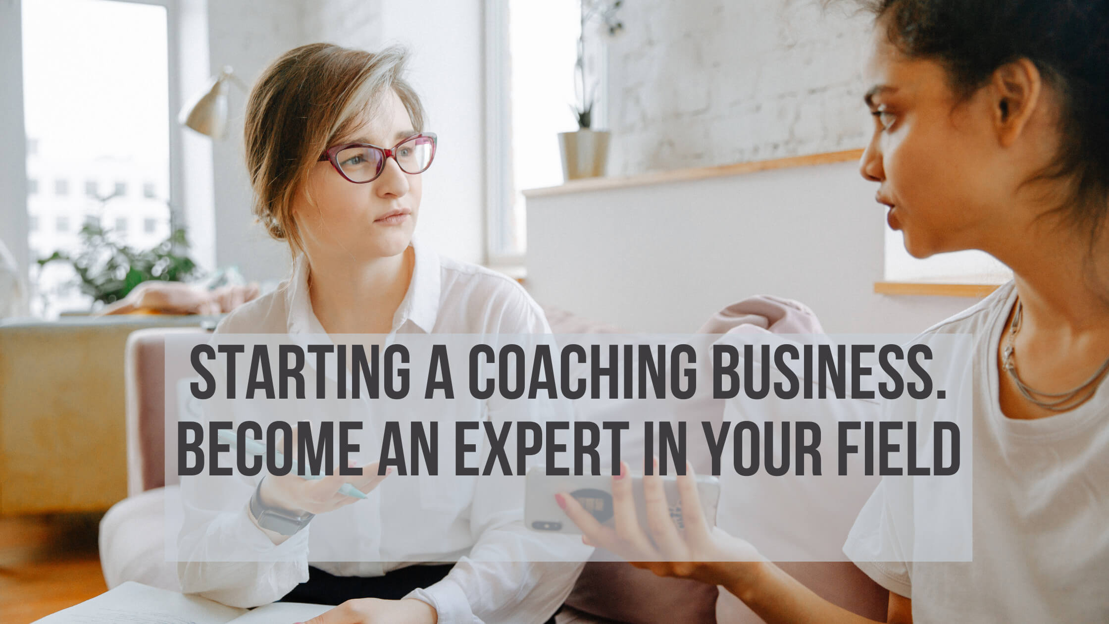 Starting a Coaching Business - Hybrid Remote Work